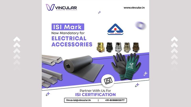 Electrical Accessories Need to Carry Mandatory ISI Mark | Vincular