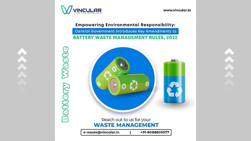 Govt. issues Amendments to Battery Waste Management Rules, 2022