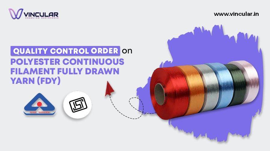 BIS for Polyester Continuous Filament Fully Drawn Yarn (FDY) | Vincular