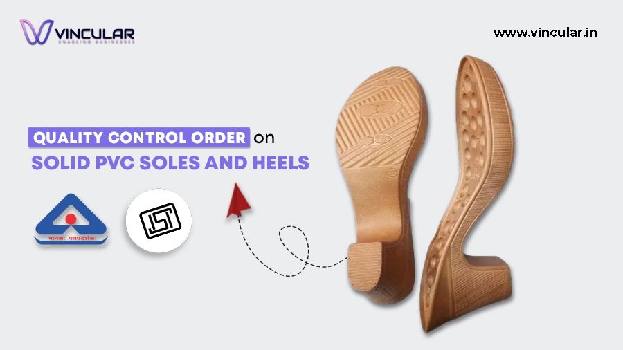 BIS-ISI Certificate for Solid PVC Soles and Heels | Vincular