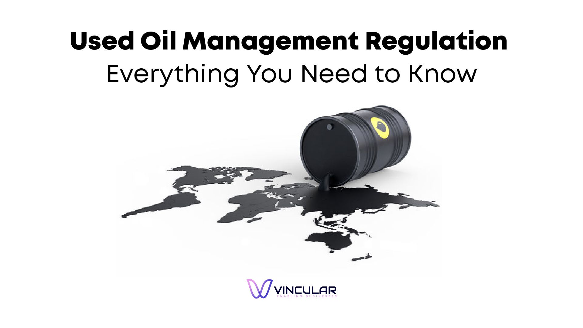 Used Oil Management Regulation: Everything You Need to Know | Vincular