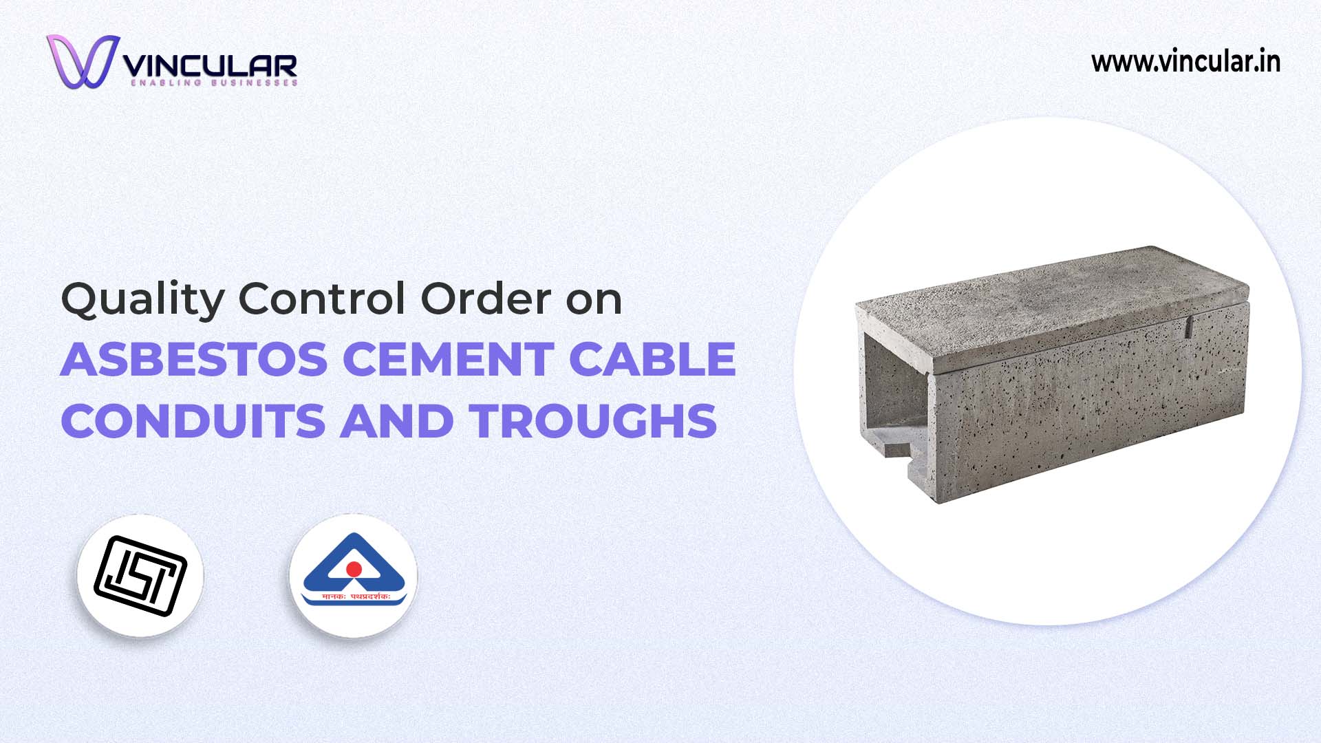 BIS-ISI for Asbestos Cement Cable Conduits and Troughs | Vincular
