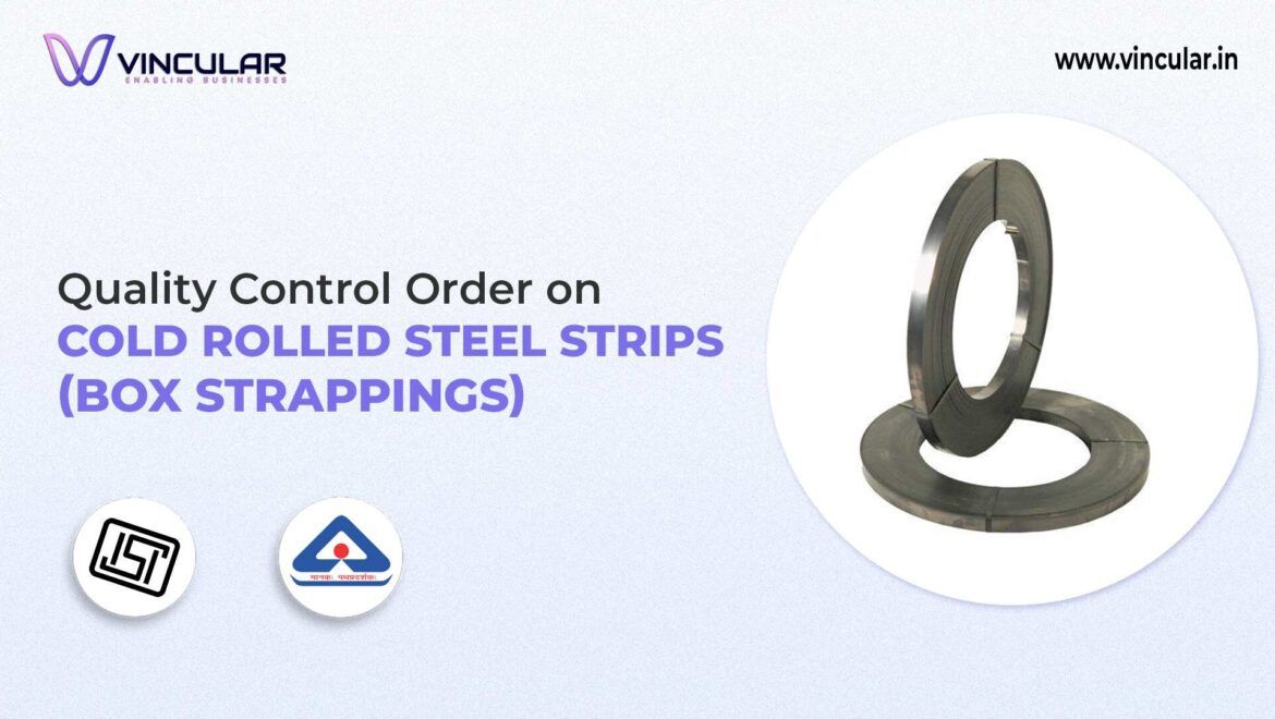 BIS-ISI for Cold Rolled Steel Strips (Box Strappings)