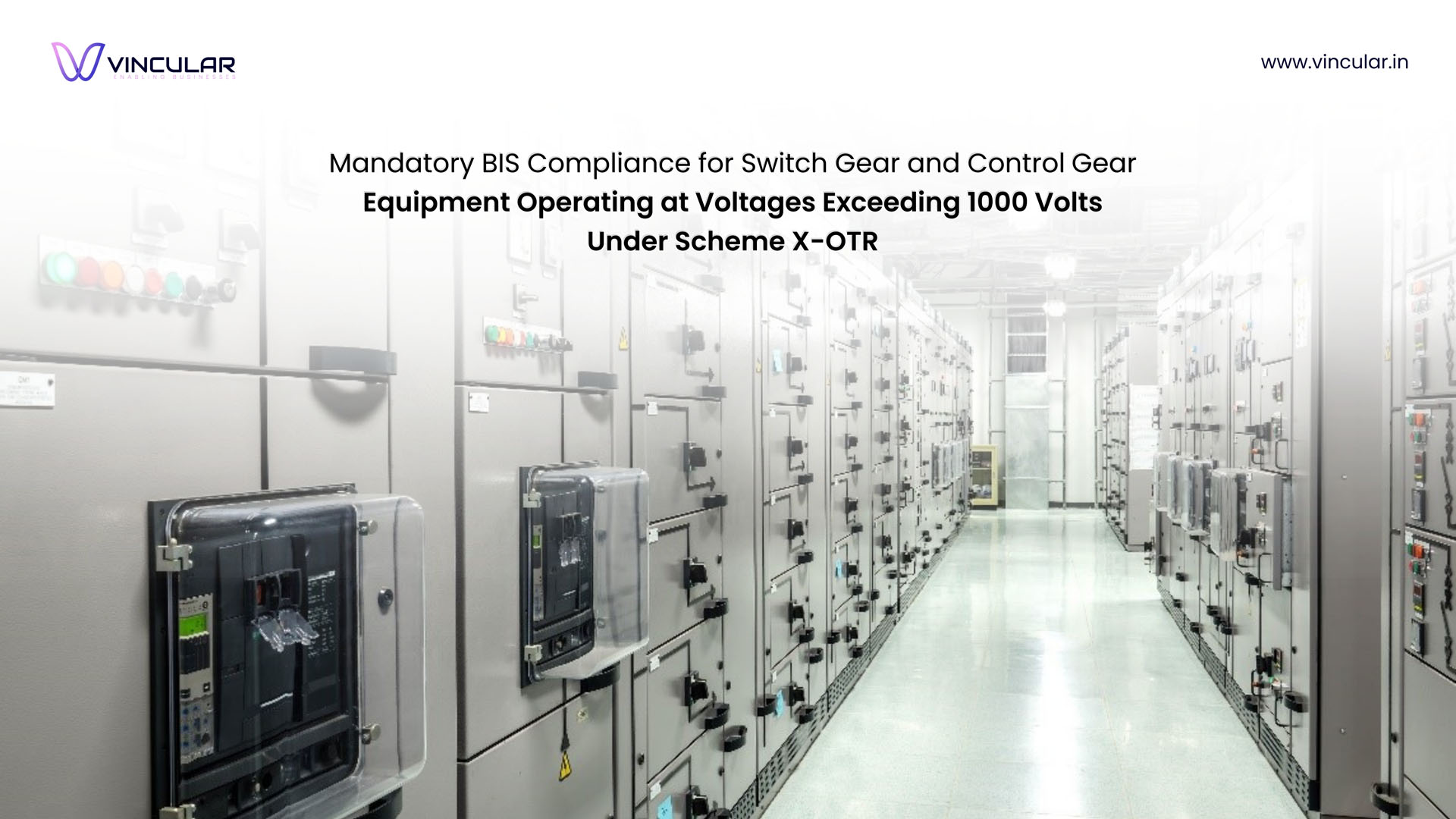 BIS Certification for Switchgear Above 1000V Under OTR | Vincular